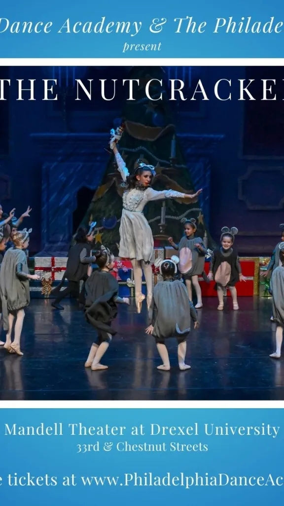 The Philadelphia Dance Academy's 14th Annual Nutcracker | Old City District