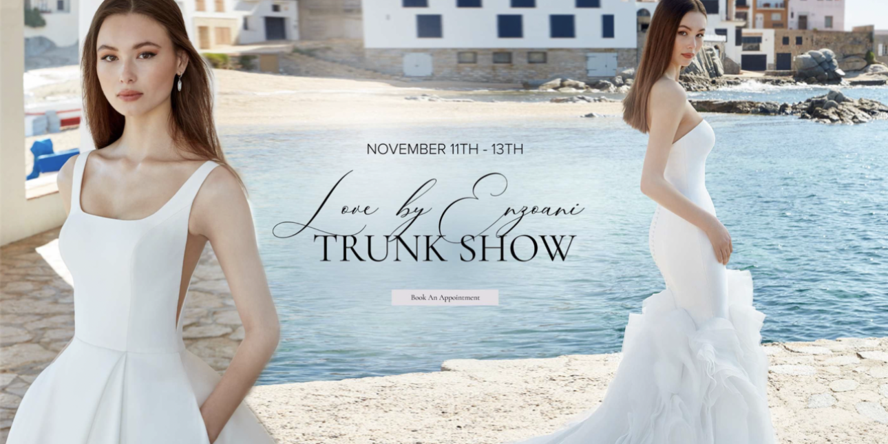 Love by Enzoani Trunk Show | Old City District