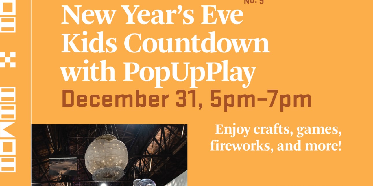 New Year’s Eve Kids Countdown with PopUpPlay featuring Fireworks | Old ...