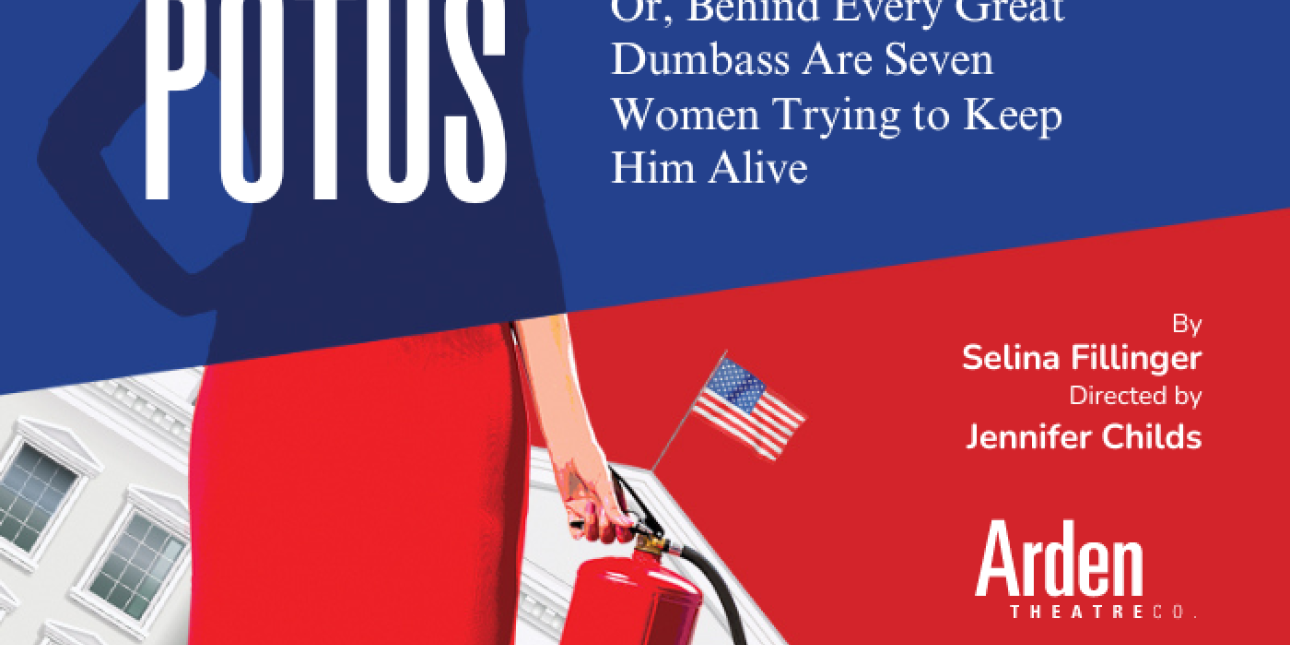 POTUS: Or, Behind Every Great Dumbass Are Seven Women Trying To Keep ...