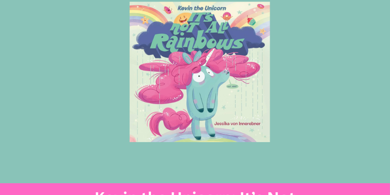 Arden Drama School | Bookworms | Kevin the Unicorn: It’s Not All ...