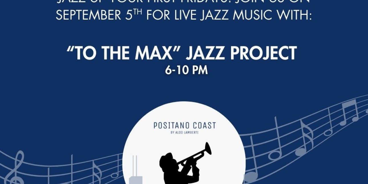 Jazzy First Fridays at Positano Coast! | Old City District