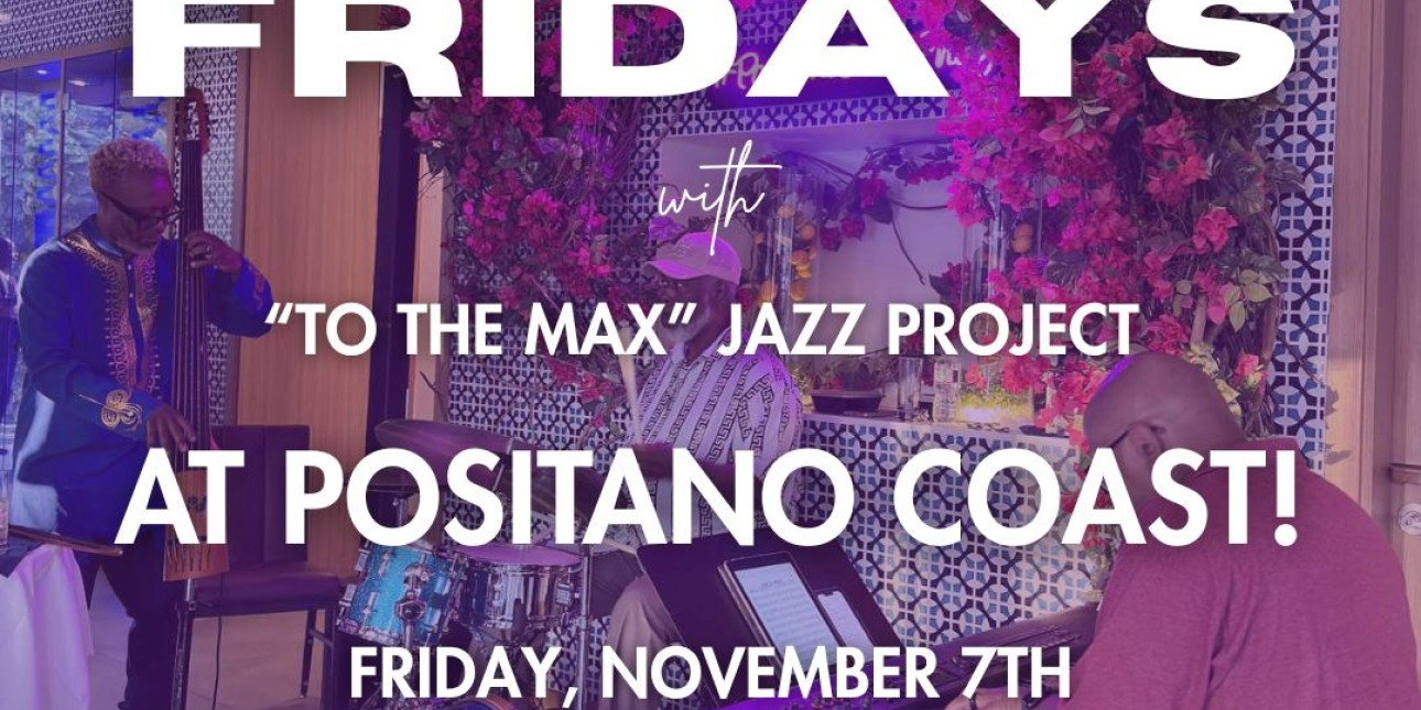 Jazzy First Fridays at Positano Coast! | Old City District